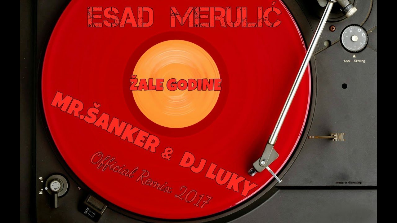 Esad Merulic - Zale godine (Mr.Sanker & DJ Luky) Official Remix 2017 ...