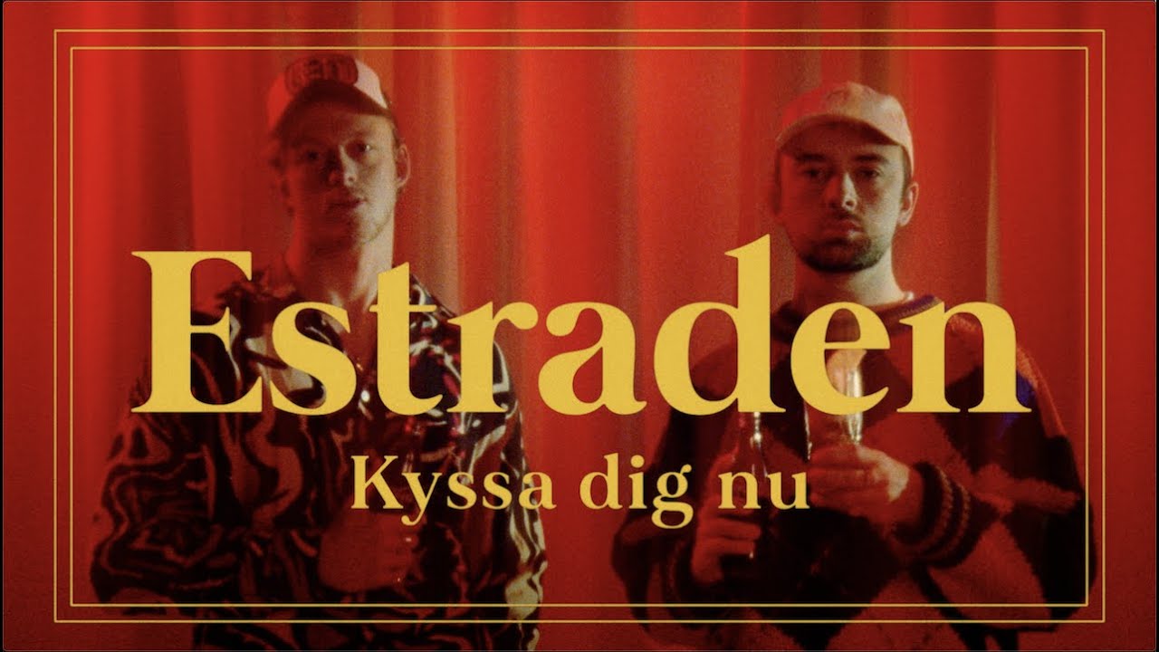 estraden - Kyssa dig nu (officiell musikvideo) - YouTube
