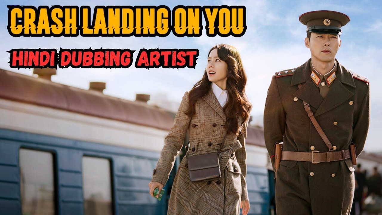Crash Landing on You Hindi Dubbing Artist | Voice Artist Dhamaka | Cine Decoding - YouTube