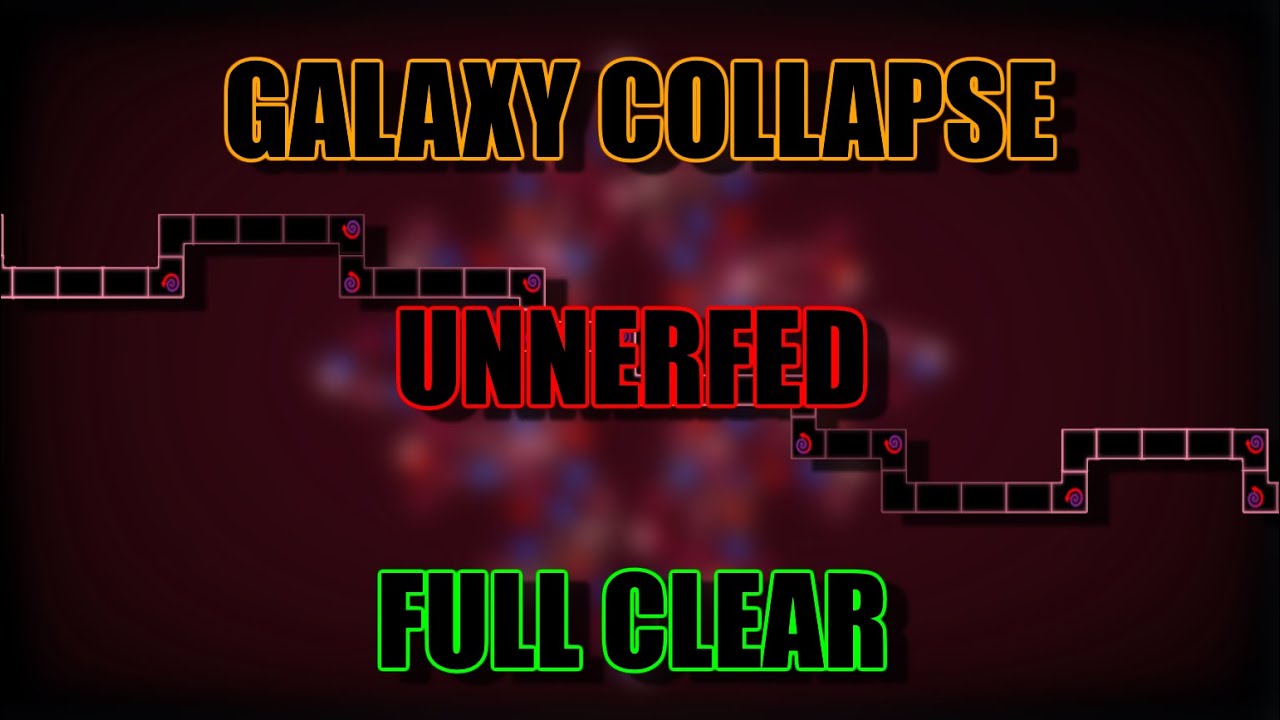 [LV 20.6] WHAT??? GALAXY COLLAPSE UNNERFED FULL CLEAR! - YouTube