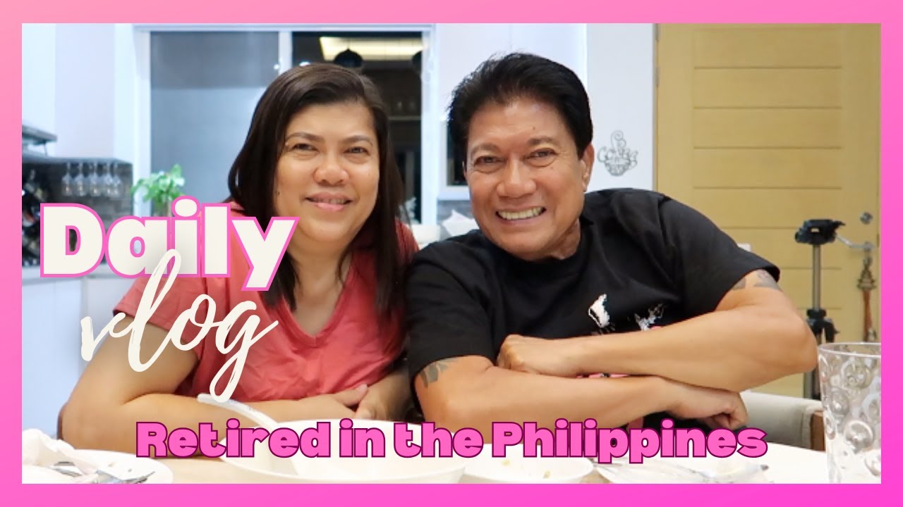 DAILY VLOG OF A RETIRED COUPLE NOW LIVING IN THE PHILIPPINES ...