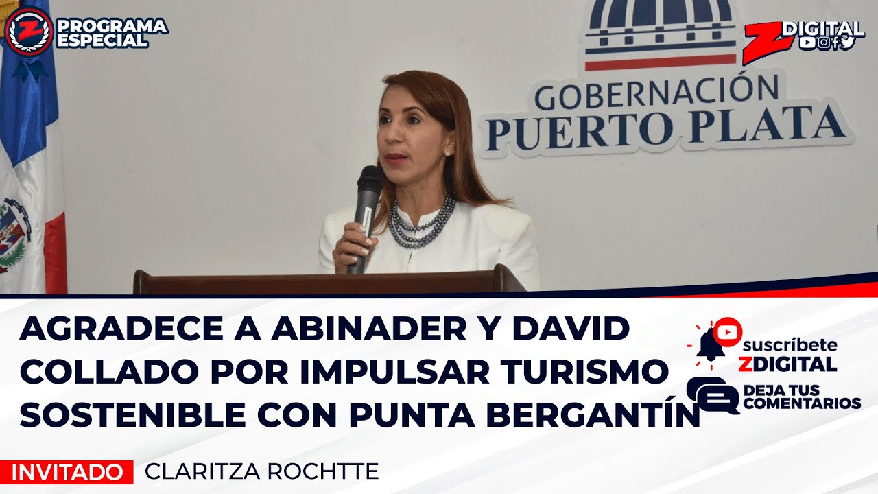 Claritza Rochtte agradece a Abinader y Collado por impulsar turismo ...