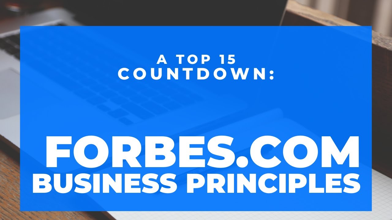 Forbes.com Countdown: Top 15 Business Principles Any Business Should ...