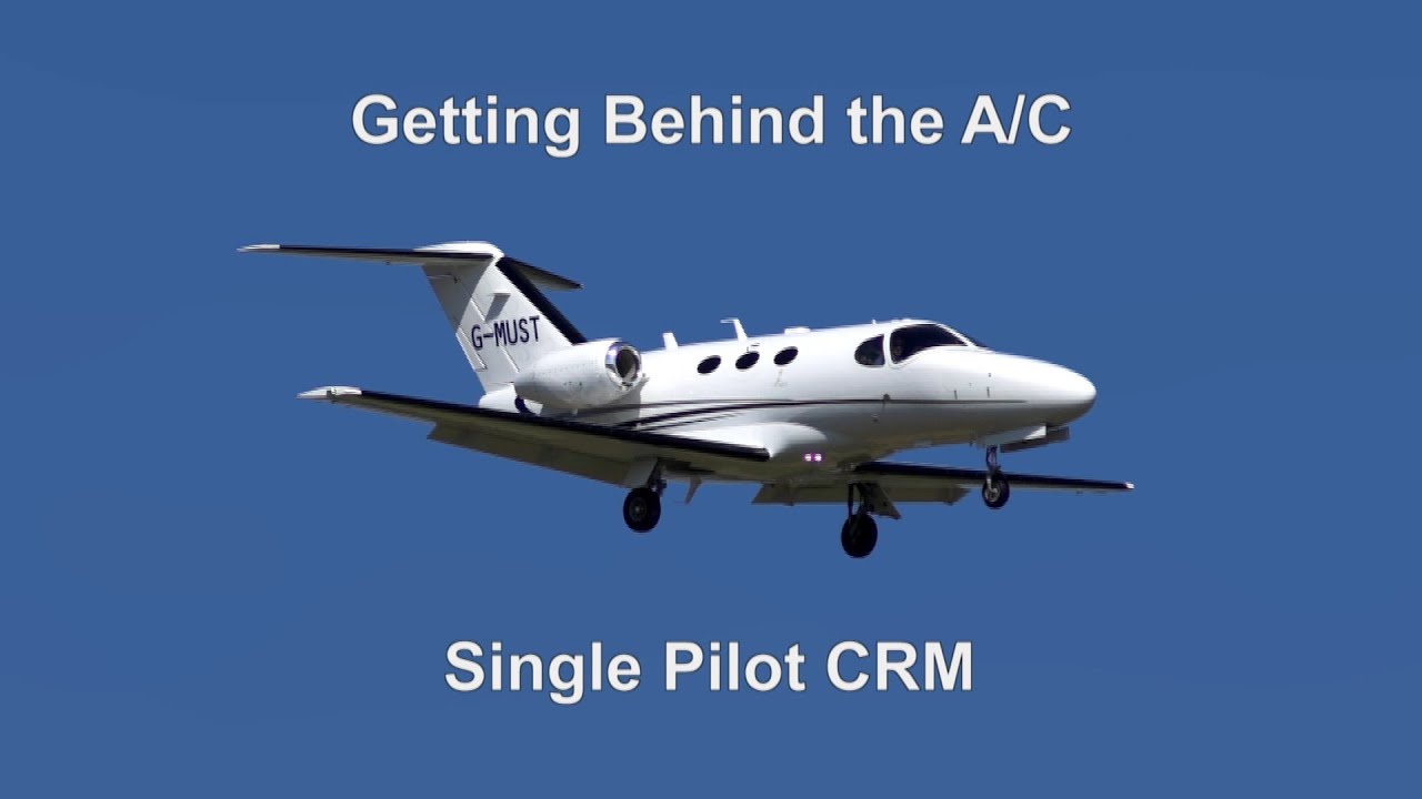 Getting behind the AC: Single pilot CRM - YouTube