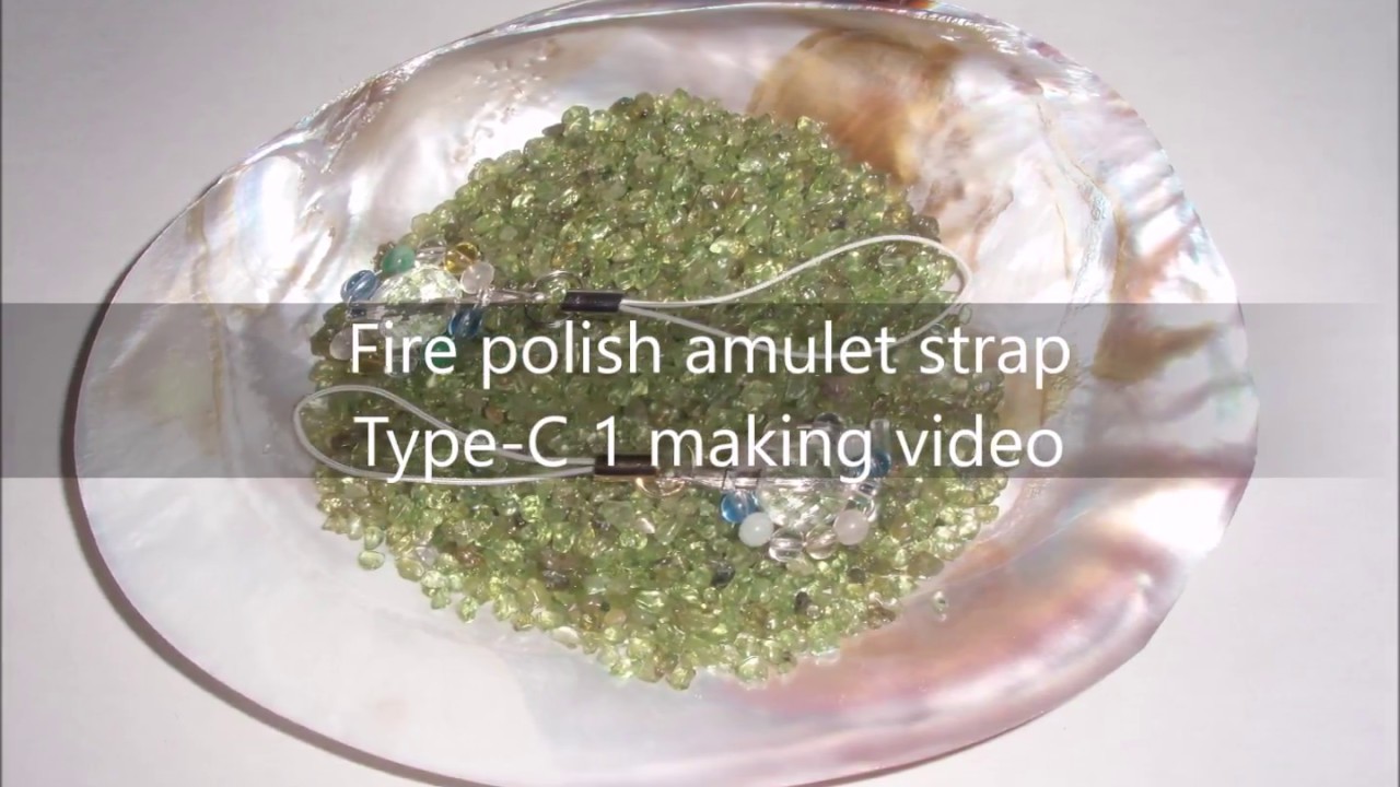 【Handmade】 Fire polish Amulet strap Type-C 1 making video - YouTube