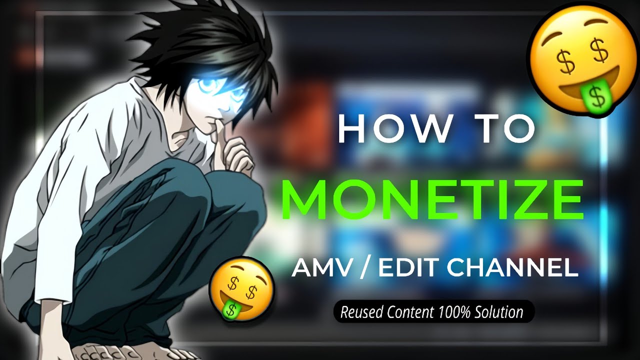 How to Monetize your [ AMV / EDIT ] Channel | | Full Process Explained ...