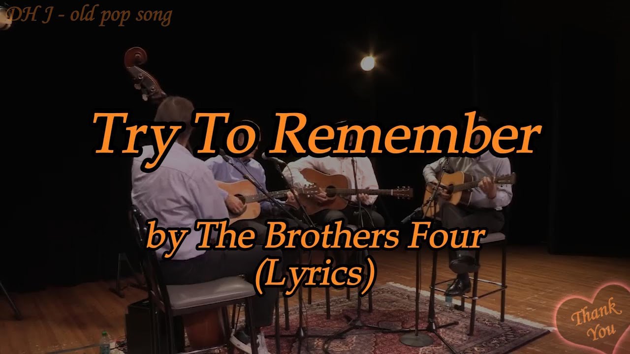 The Brothers Four - Try To Remember(Lyrics) - YouTube