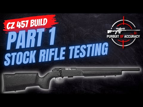 22LR CZ 457 PRECISION ELR / PRS BUILD FROM MILD TO WILD (PART 1:  BASE LINES WITH FACTORY RIFLE)