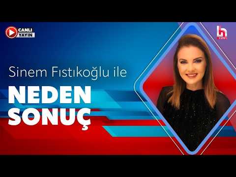 Sinem Fıstıkoğlu ile Neden Sonuç | Mehmet Tezkan (24 Haziran 2026)