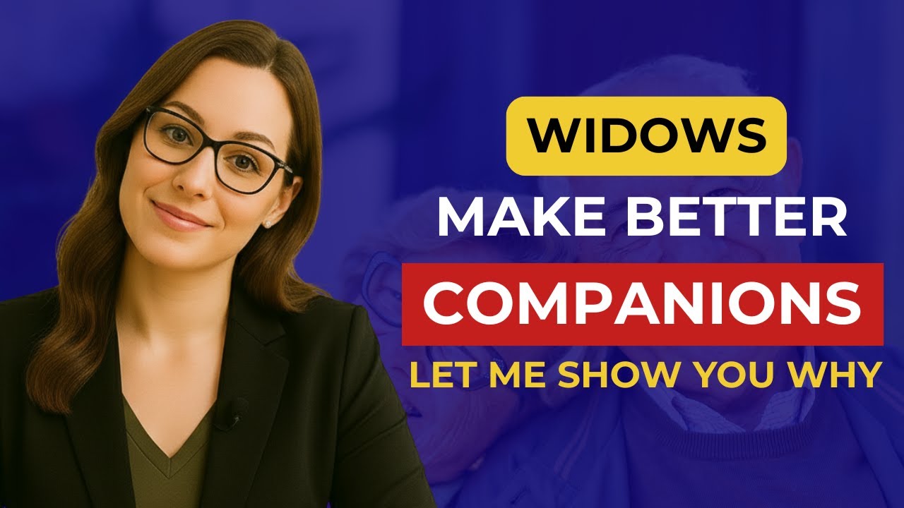 Men Over 60: Widows Are Better Companions - I'll Prove It To You - YouTube