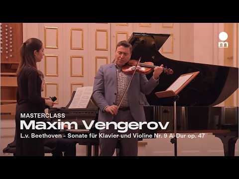 Masterclass mit Maxim Vengerov | L.v. Beethoven, Sonate für Klavier und Violine Nr. 9 A-Dur op. 47