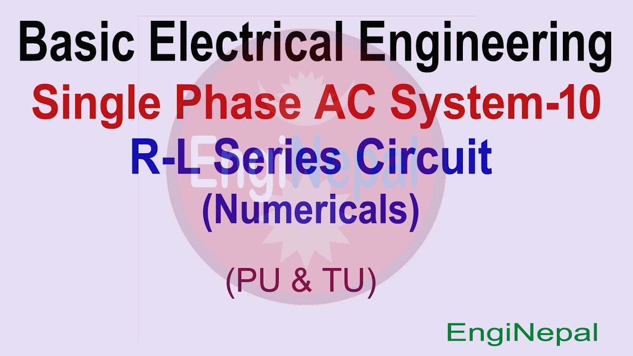 RL Series Circuit: Part-3: Numericals: Basic Electrical Engineering ...