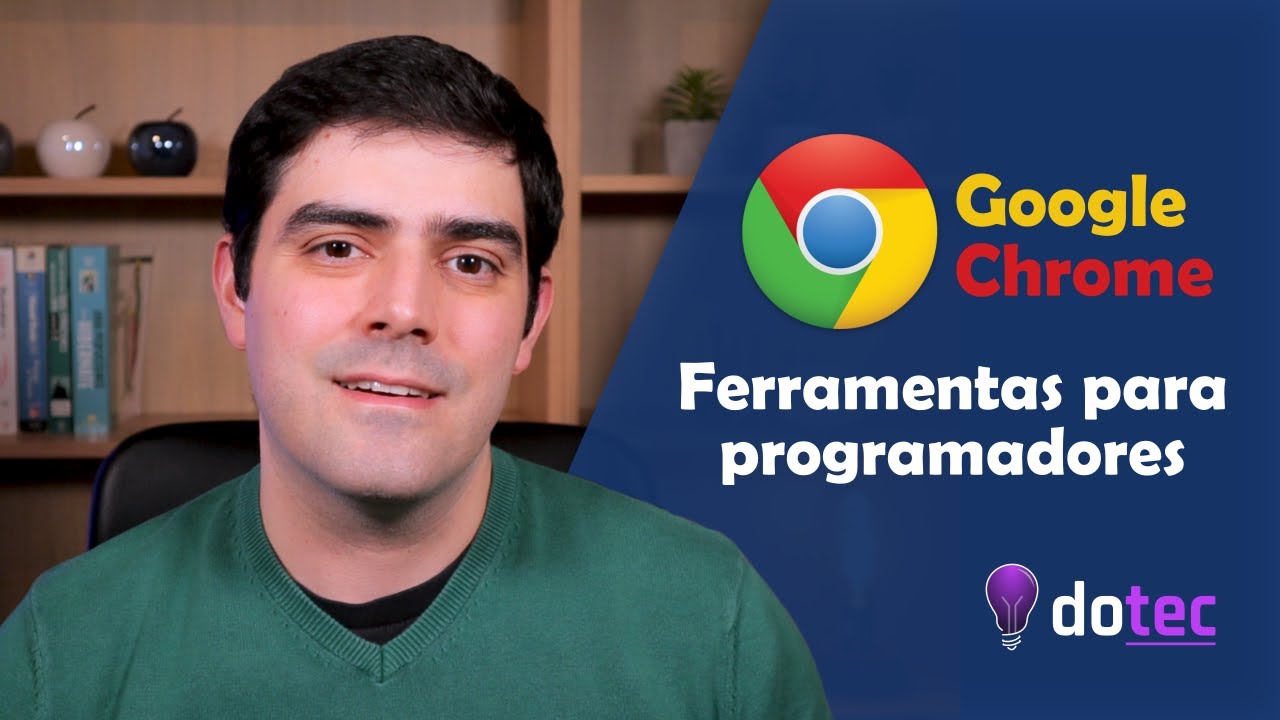 Google Chrome - Ferramentas para programadores - YouTube