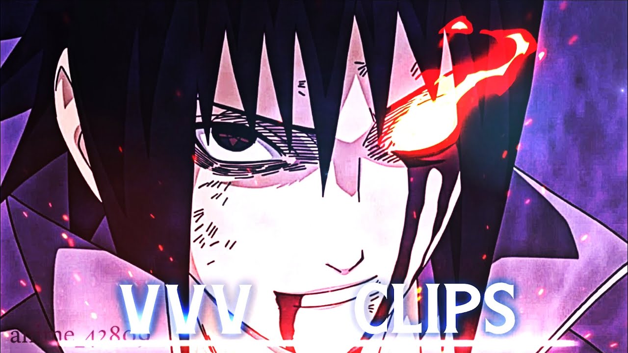 VVV || Sasuke || Amv Clips with effects For edit 🔥 - YouTube