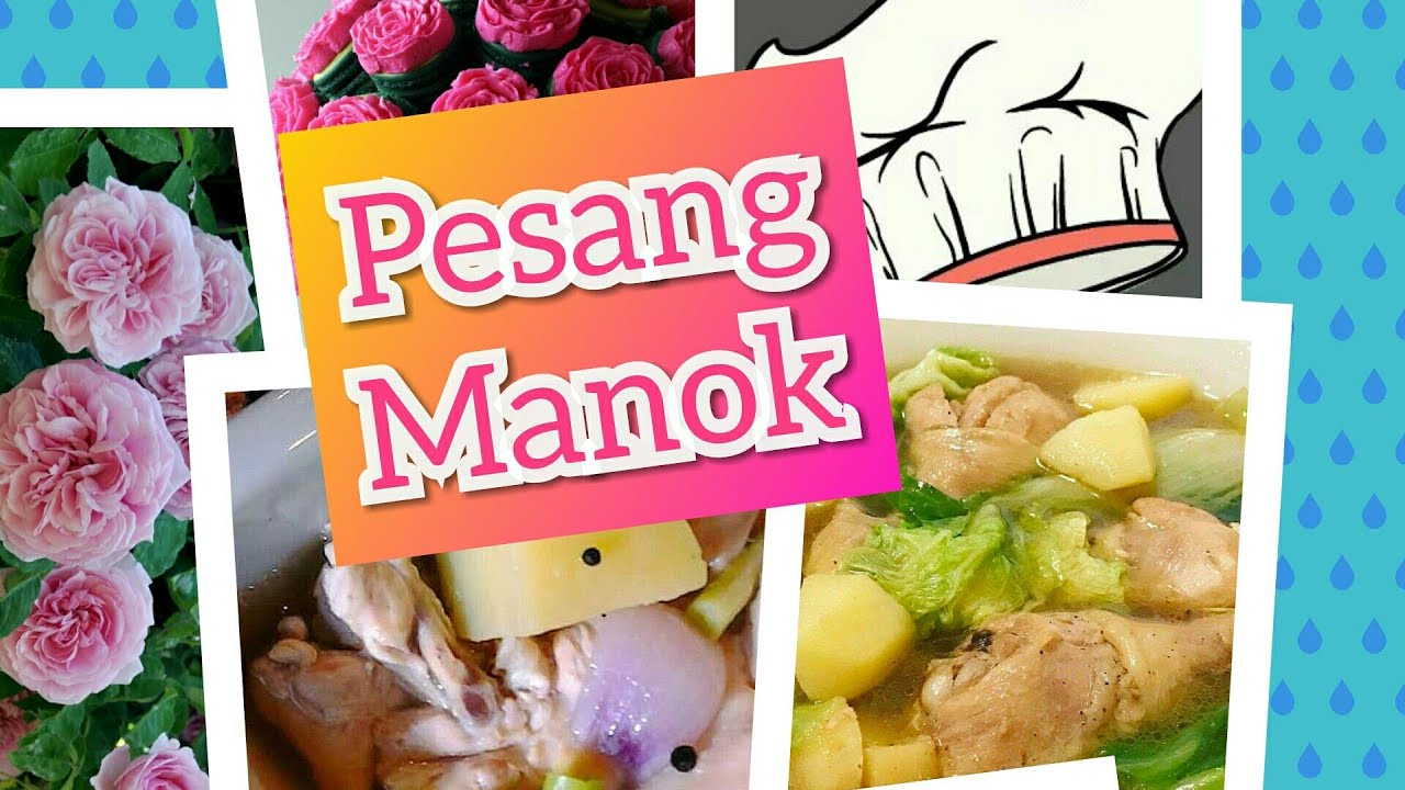 Pesang Manok | lutong probinsiya | lutong bahay | chicken soup | luto ...