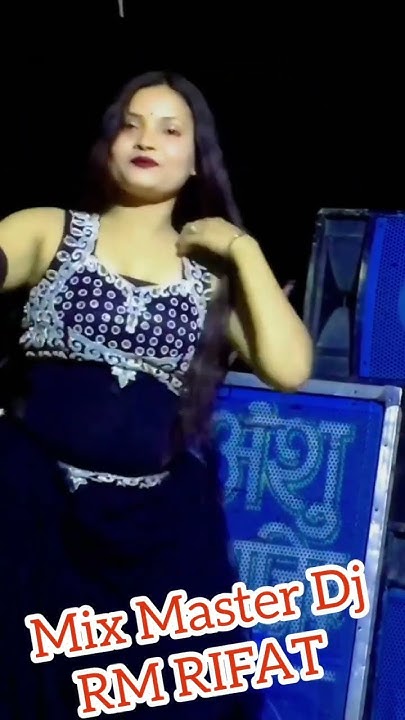 Bhojpuri hot song #dance #foryou #bhojpuri #shorts #sabscribemychannel Dj RM Rifat - YouTube