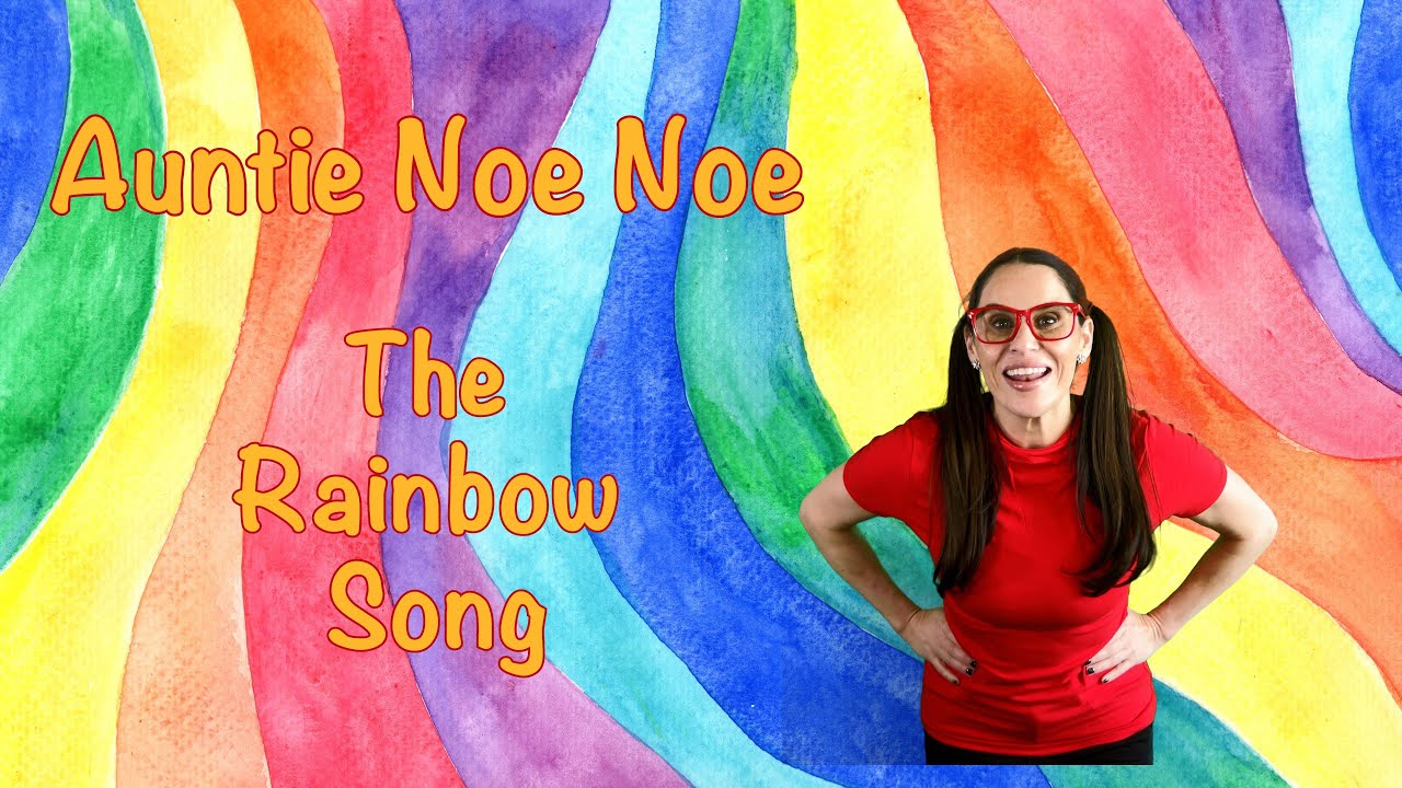 Auntie Noe Noe | Rainbow Song | Dance Song for Kids & Toddlers - YouTube