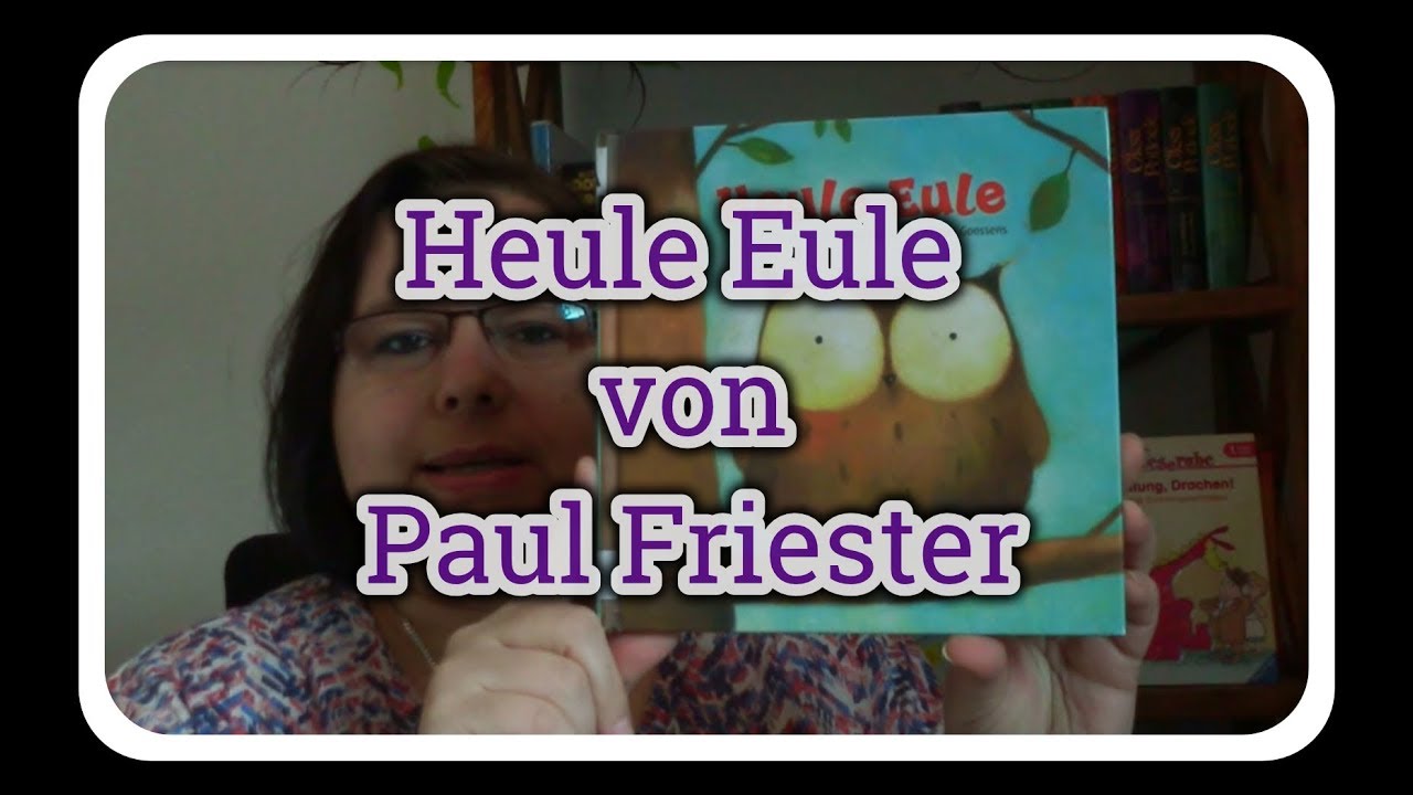 Heule Eule ein tolles Kinderbuch / Vorlesen / Eulenbuch / Wo ist Mama ? - YouTube