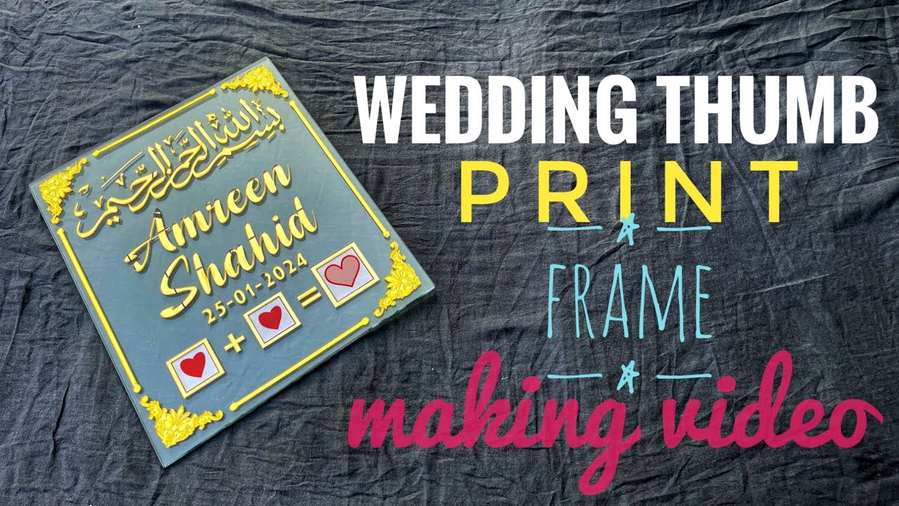 How To Make Nikah (Wedding) Thumb Print Frame | Nikah Thumb Print Frame ...