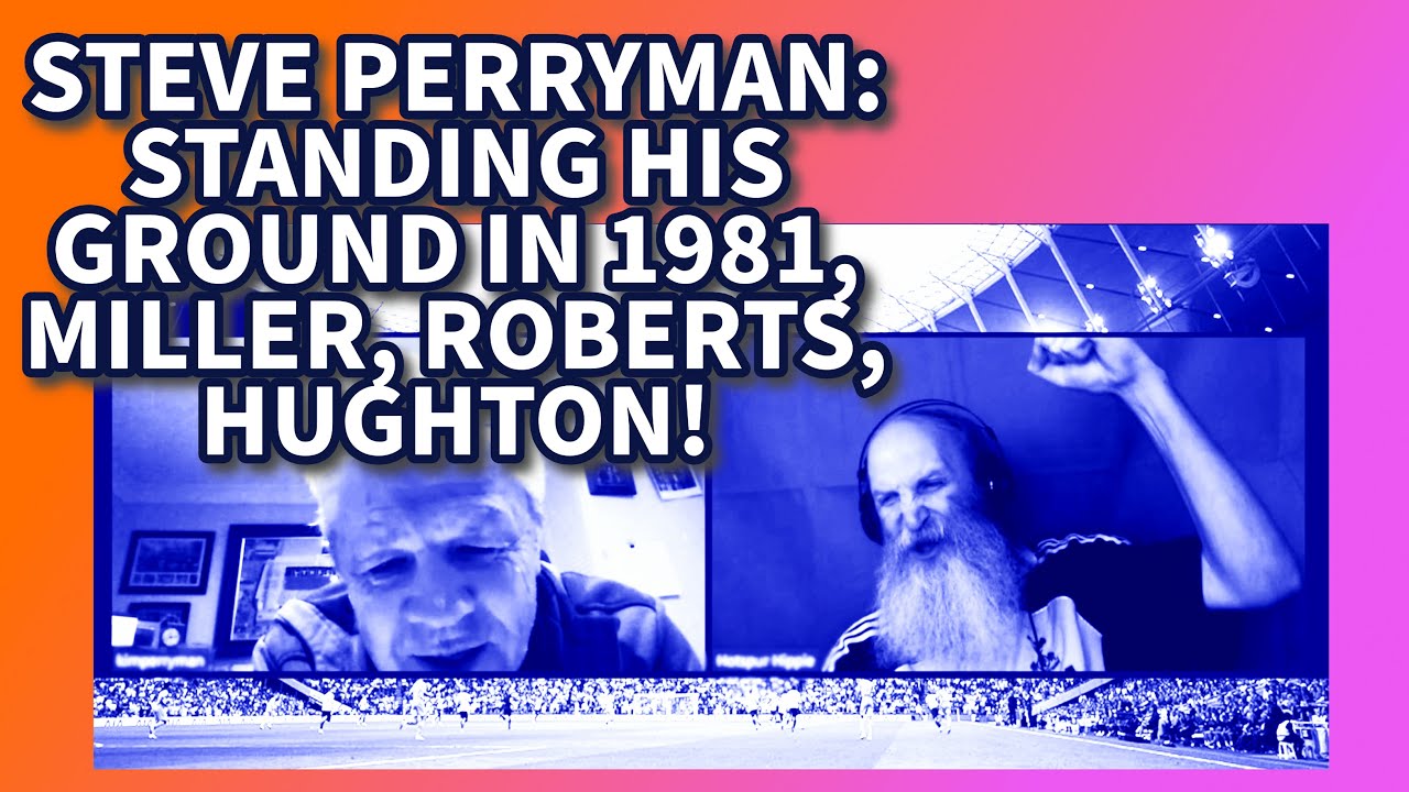 STEVE.PERRYMAN: STANDING HIS GROUND IN 1981, MILLER, ROBERTS, HUGHTON ...