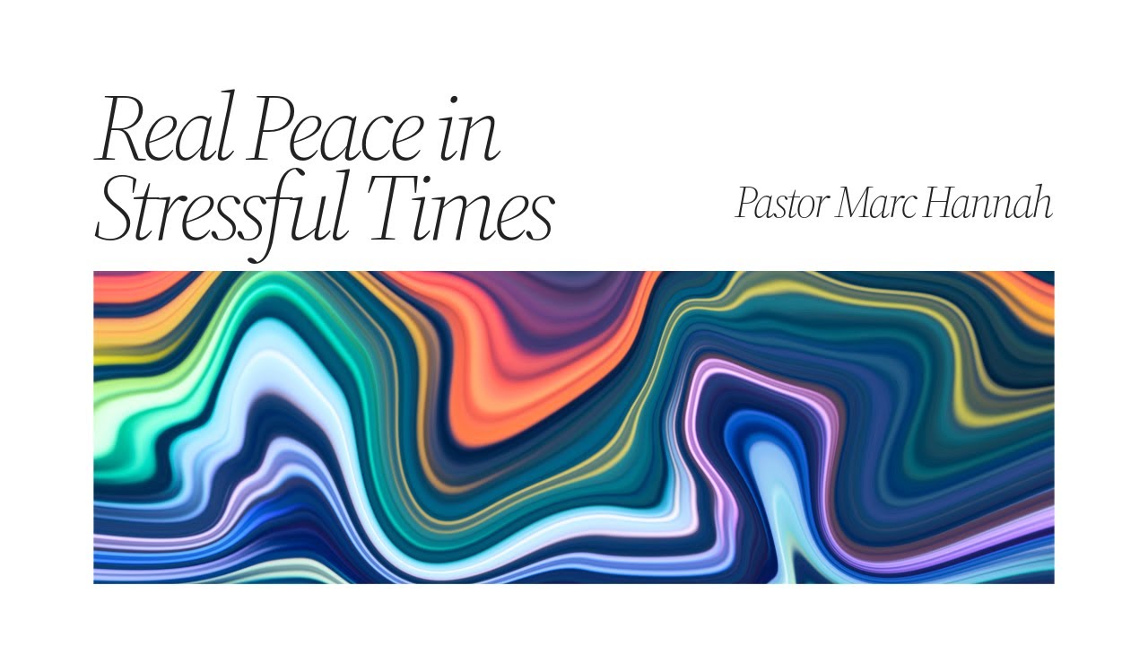 Real Peace in Stressful Times (Jesus Vs. the World) || Pastor Marc ...