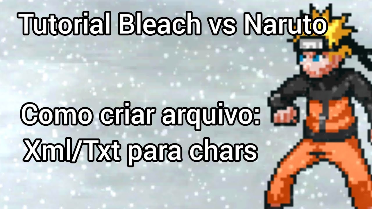 Tutorial criar arquivos Xml e Txt - Bleach vs Naruto - YouTube