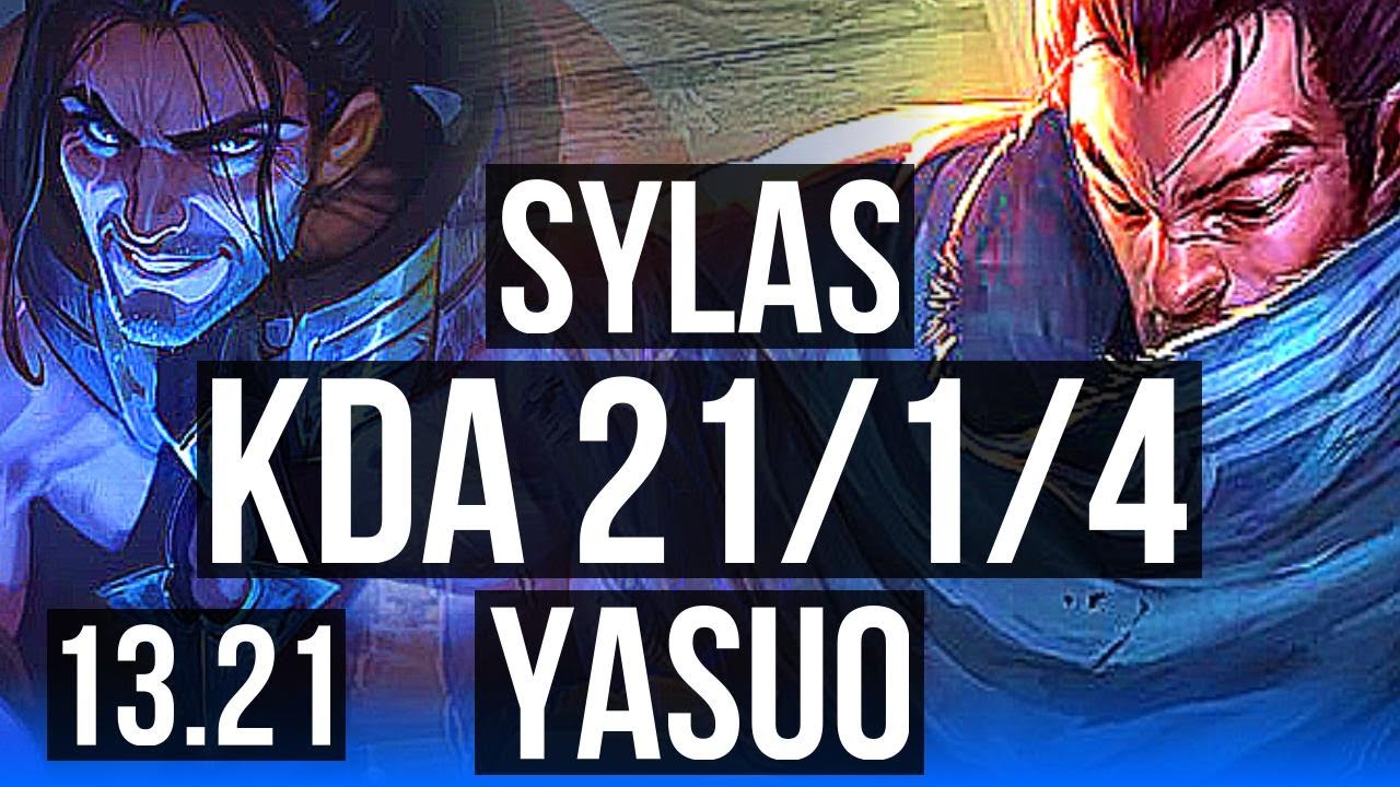 SYLAS vs YASUO (MID) | 21/1/4, 11 solo kills, Legendary, 300+ games ...