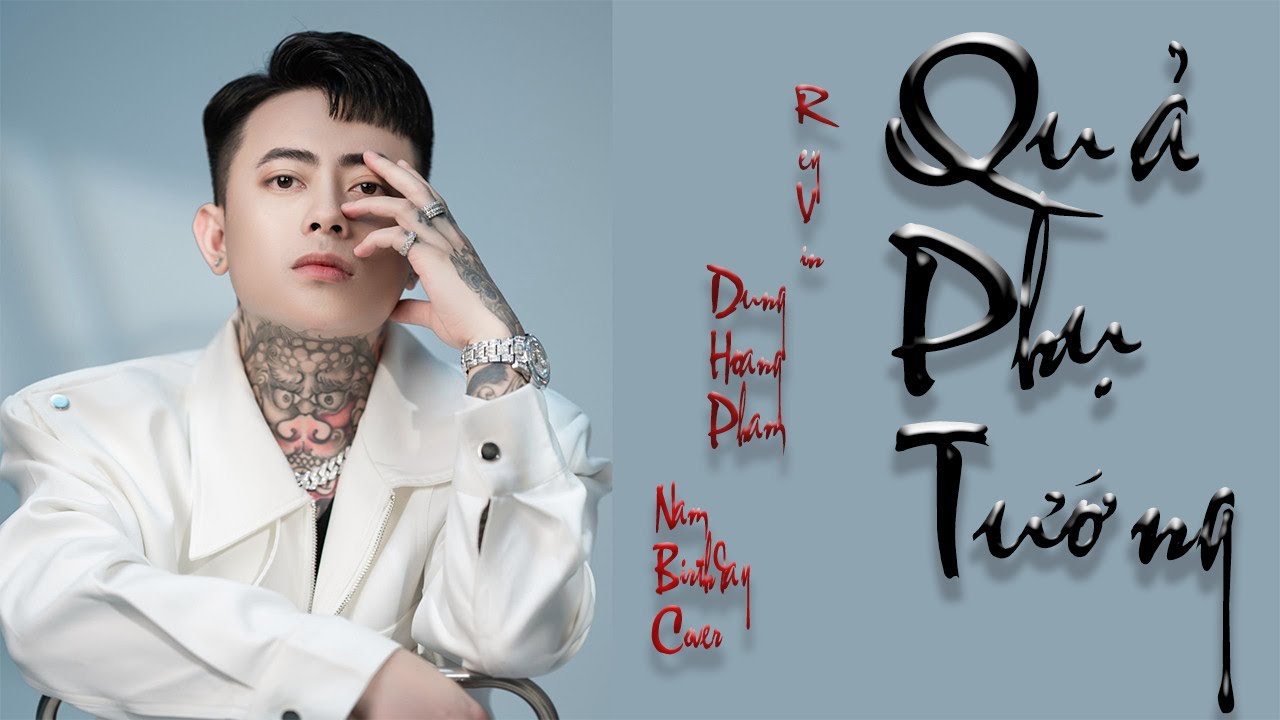 QUẢ PHỤ TƯỚNG - DUNG HOANG PHAM x Reyvin || Nam Birthday Cover (New ...