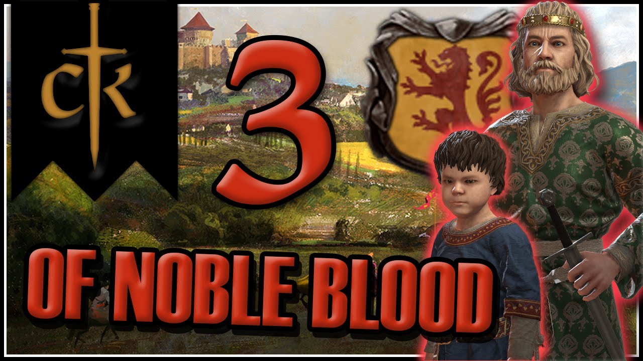[3] Rebellion? | Of Noble Blood | Crusader Kings III - YouTube