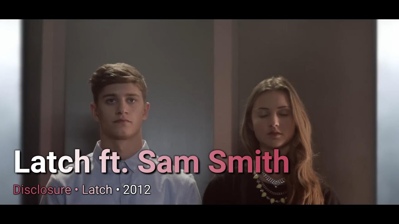 Latch - Disclosure ft. Sam Smith Subs Español e Inglés - YouTube