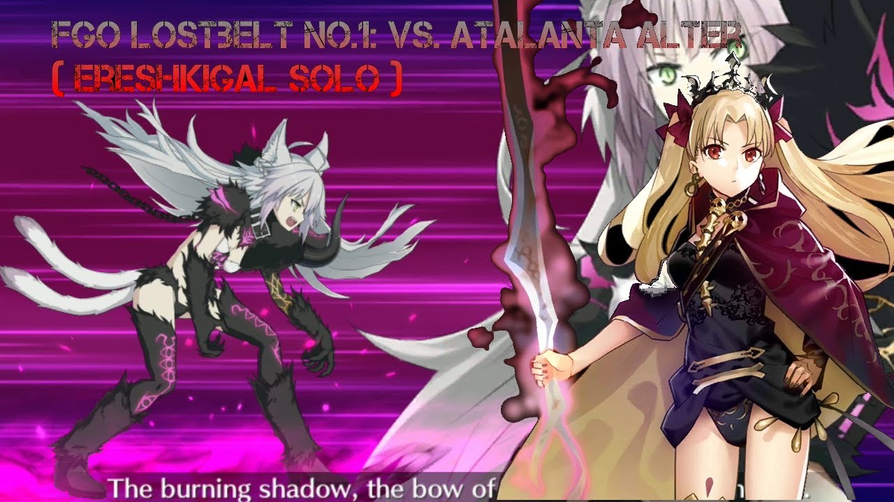 [FGO NA] Lostbelt 1: Ereshkigal Vs. Atalanta Alter (Ereshkigal Solo ...