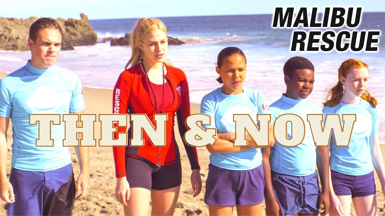 Malibu Rescue (2019) - Then and Now (2021) - YouTube