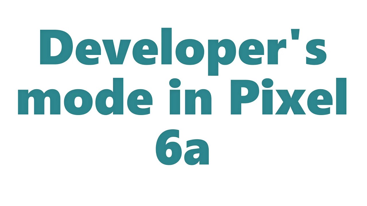 Developer's mode in Pixel 6a | Control your phone's animation speed ...