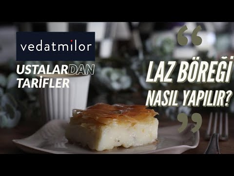Laz Böreği Nasıl Yapılır? (Vedat Milor Ustalardan Tarifler Serisi)