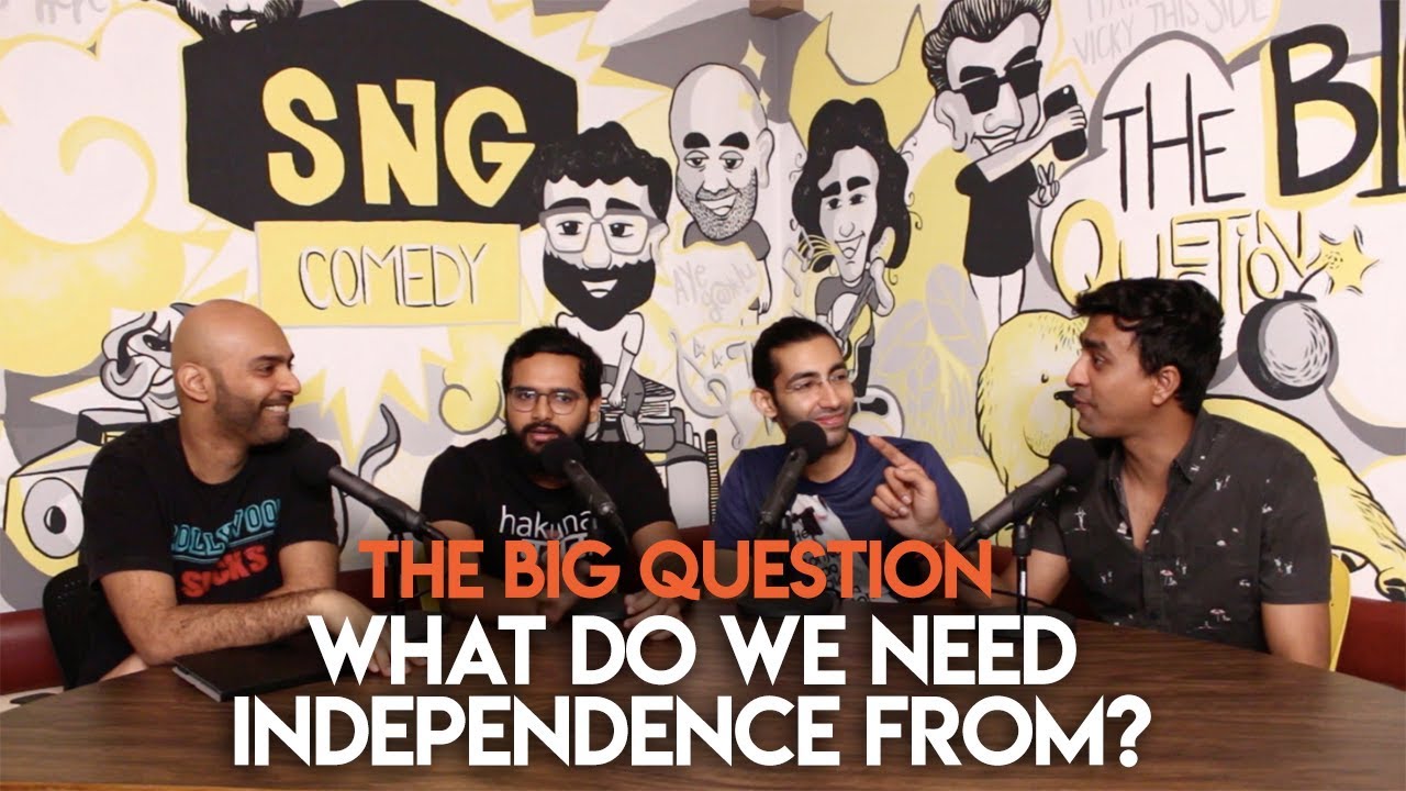 SnG: What Do We Need Independence From? | The Big Question Season 2 Ep ...