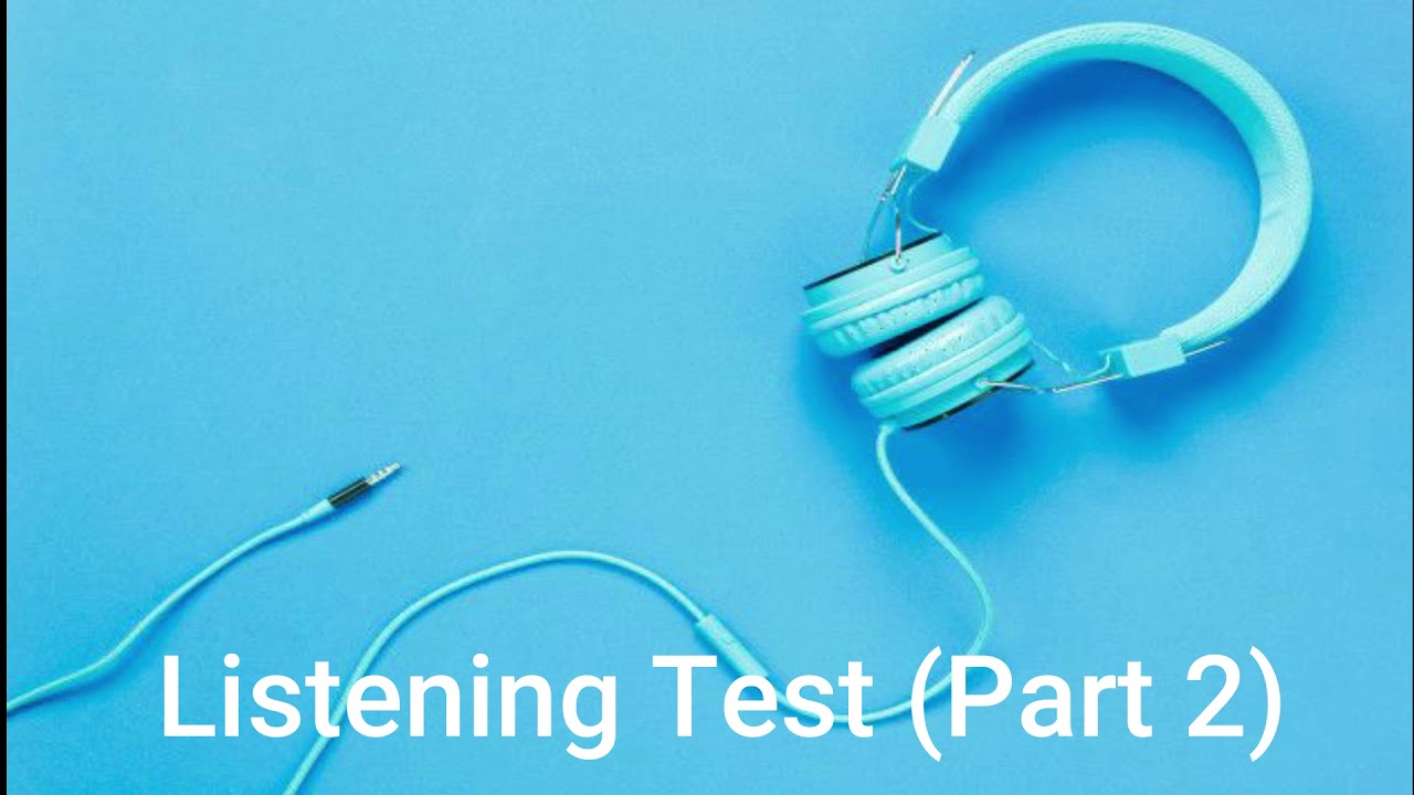 Listening test - Part 2 - YouTube