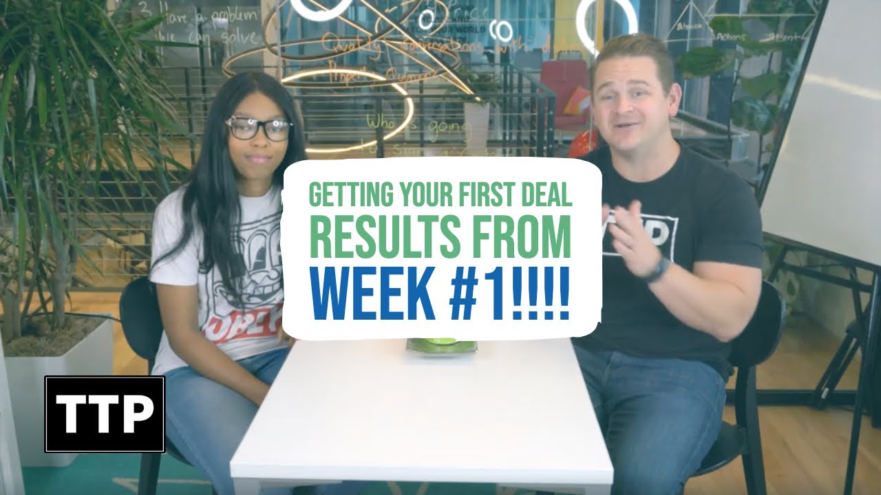 Getting your First Deal results from week #1 - YouTube