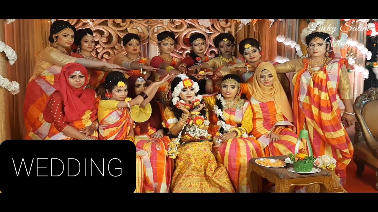 Wedding || Bangladeshi Gaye holud & Wedding Video || bangali Weeding ...