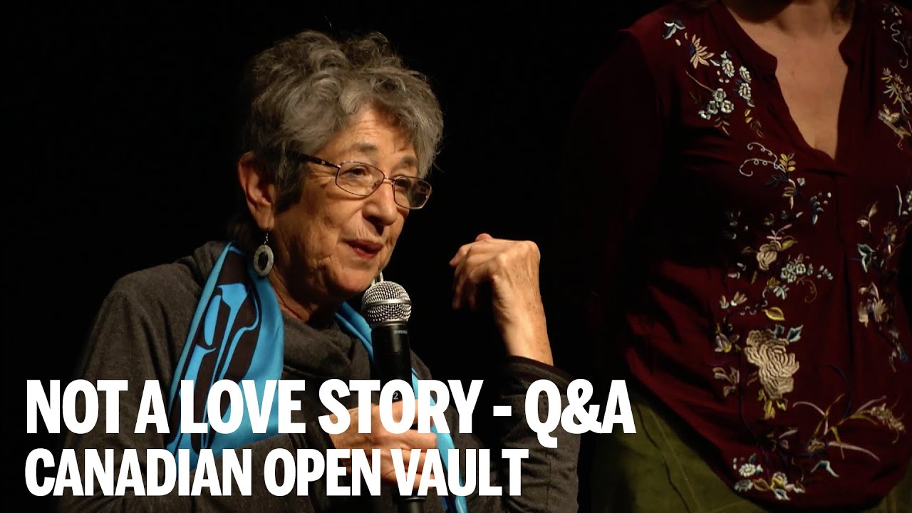 NOT A LOVE STORY Q&A | Canadian Open Vault | Canada’s Top Ten Film ...