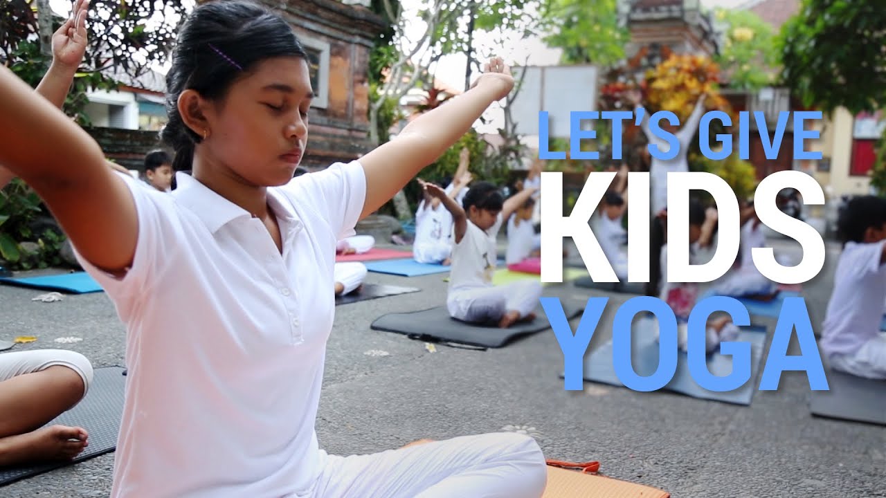 Let's Give Kids Yoga! - YouTube