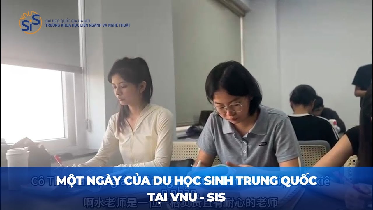 Một ngày của du học sinh Trung Quốc tại VNU - SIS - YouTube