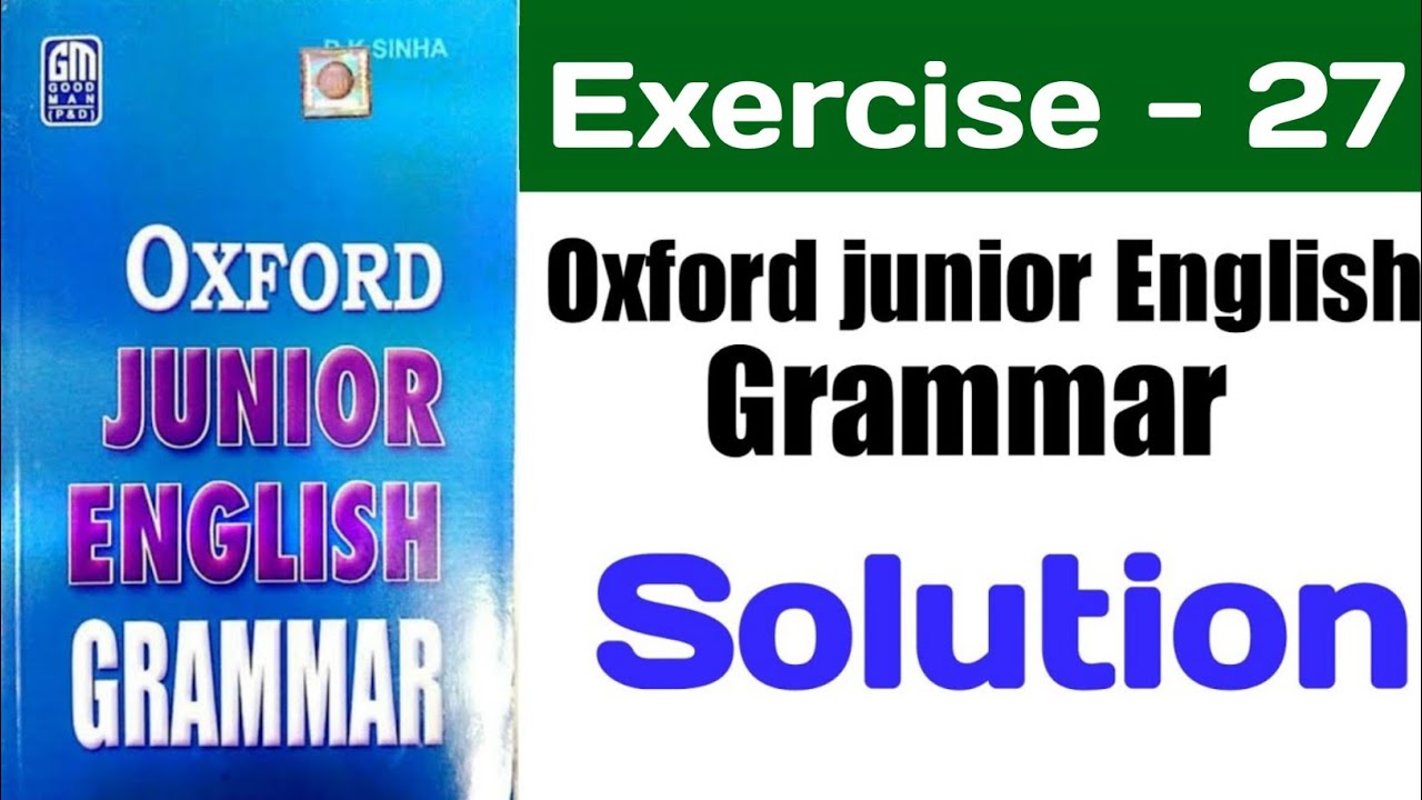 Oxford Junior English Grammar Exercise 27 Oxford Junior English oxford-junior-english-grammar-exercise-27-oxford-junior-english