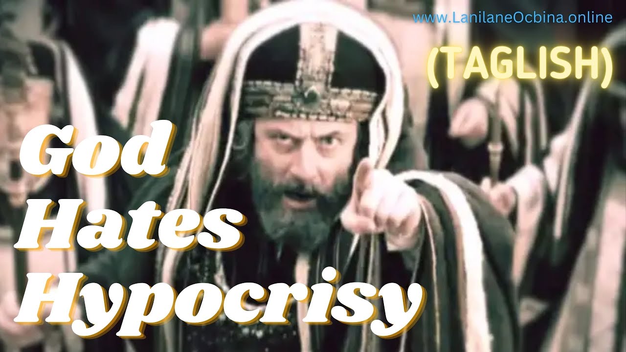 God Hates Hypocrisy | Luke 12: 1 | Jesus Against the Leaven of the ...