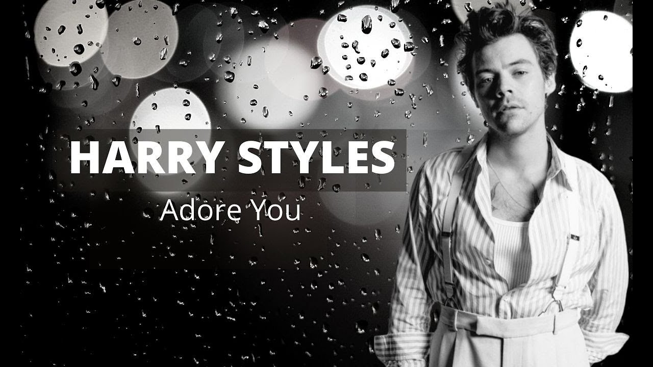 Harry Styles Adore You Youtube