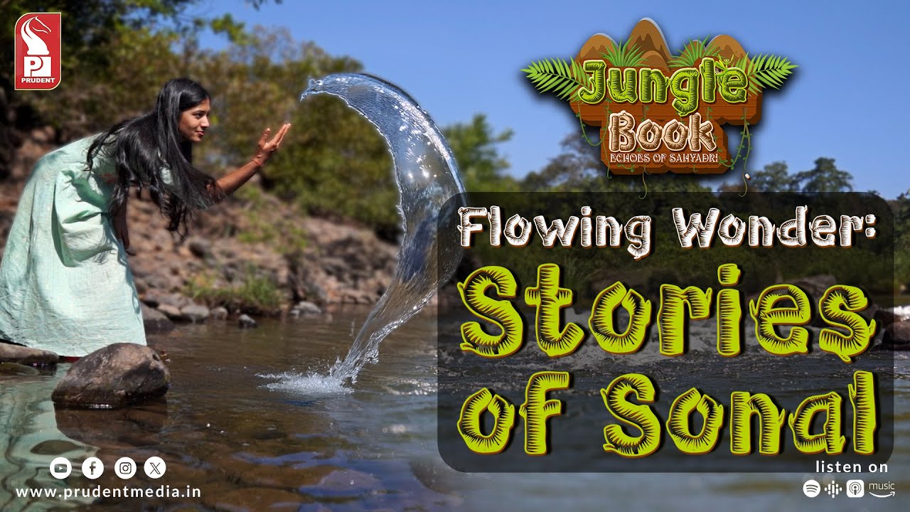 Flowing wonder: Stories of Sonal | Jungle Book | Epi 4 | Prudent ...