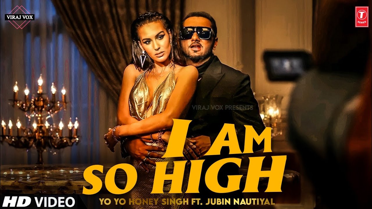 I Am So High Yo Yo Honey Singh Jubin Nautiyal Song |I am So High Jubin ...