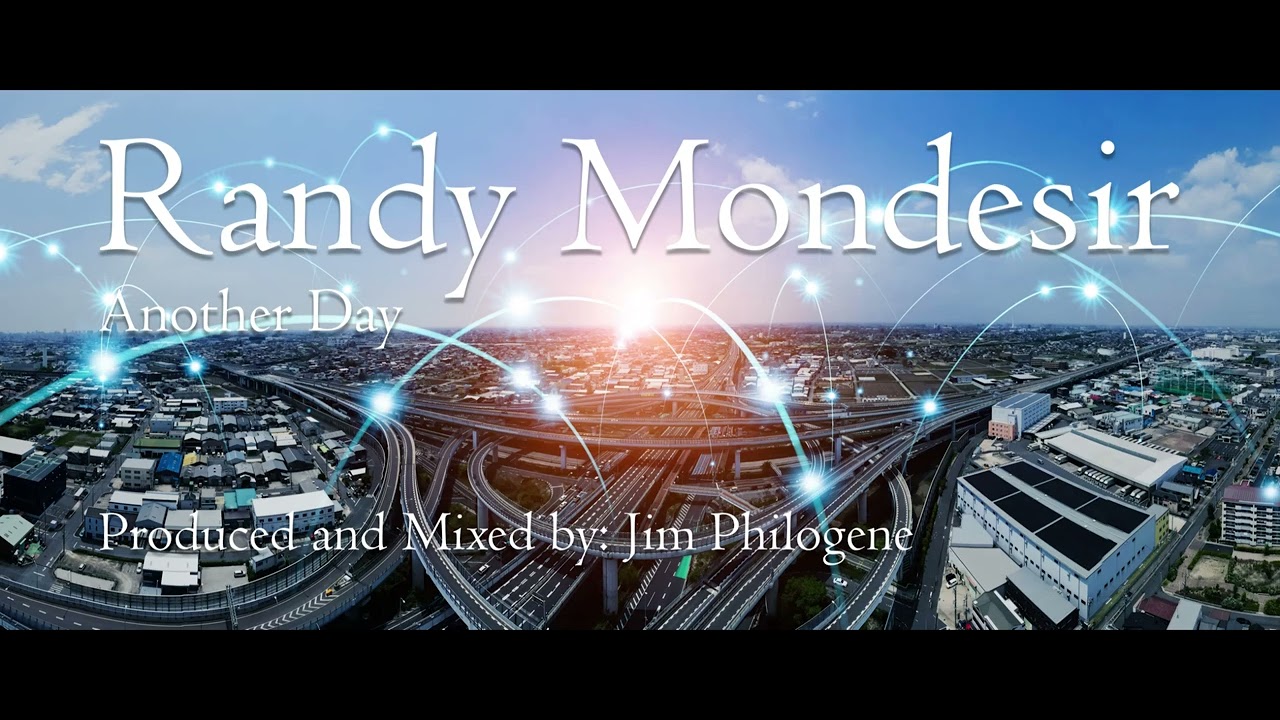 Randy Mondesir - Another Day - YouTube