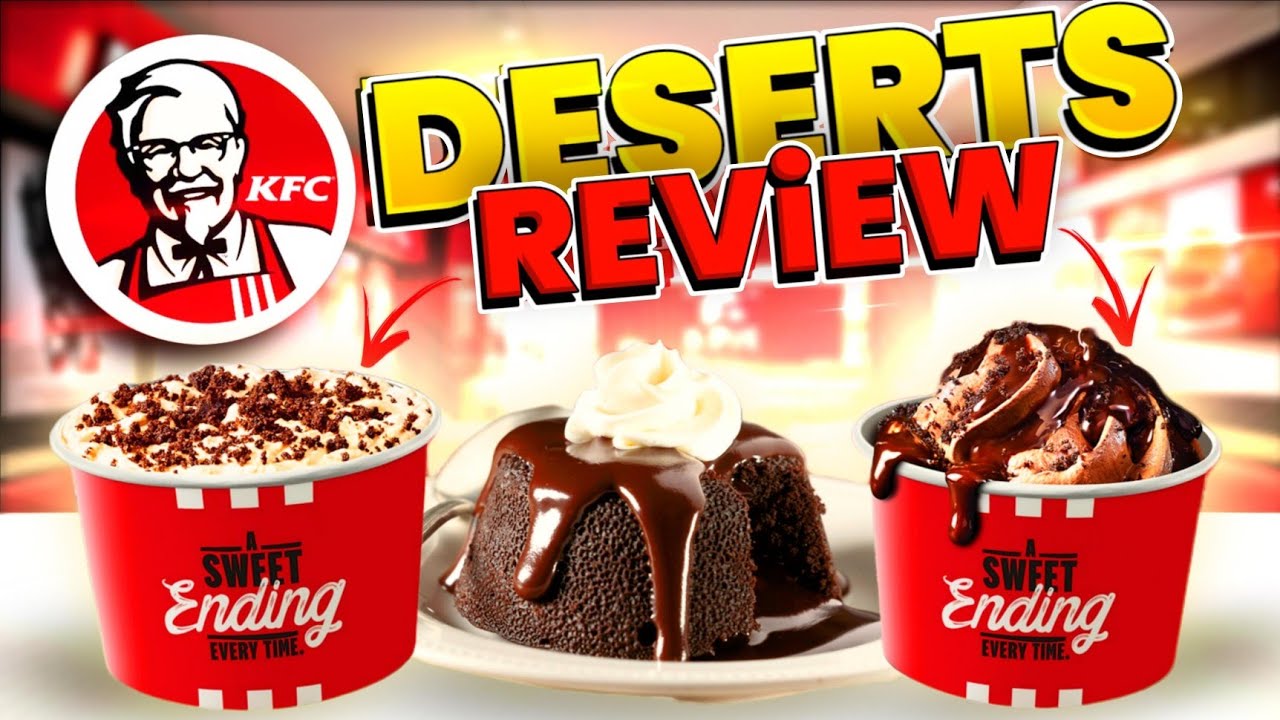 KFC DESERTS / CHOCOLATE LAVA CAKE / CHOCOLATE MUD PIE/ COFFEE MOUSSE ...