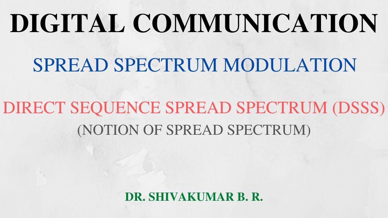 Lecture 53: Direct Sequence Spread Spectrum (Notion of Spread Spectrum ...