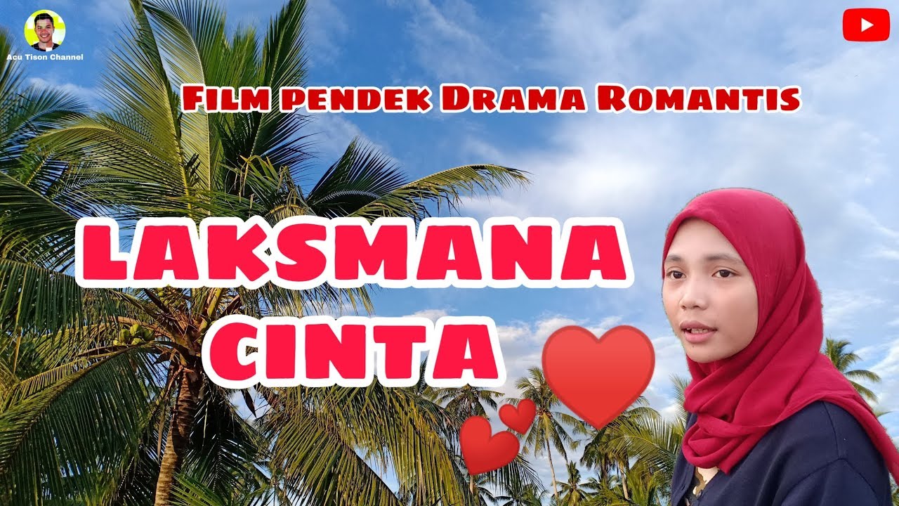 LAKSMANA CINTA / Film Pendek Drama Romantis - YouTube